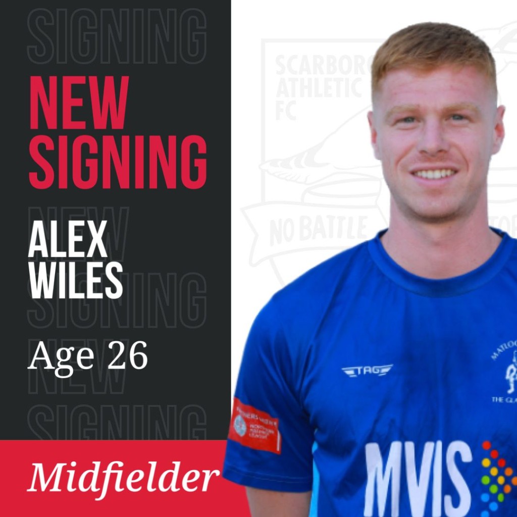 NEW SIGNING ALEX WILES - Scarborough Athletic