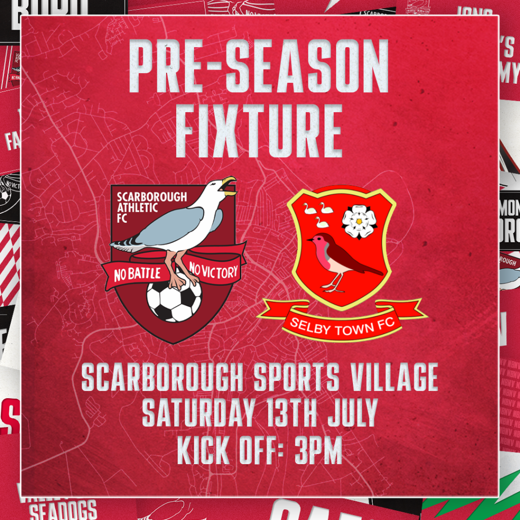 Pre-season announcement Selby Town Home - Scarborough Athletic